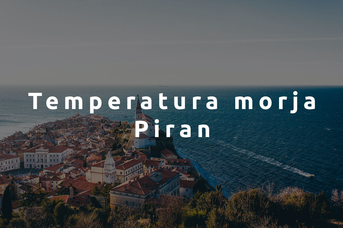 Temperatura morja Piran - Temperatura Morja